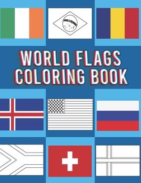 Libro World Flags Coloring Book: Flags of the World for Kids & Children ...