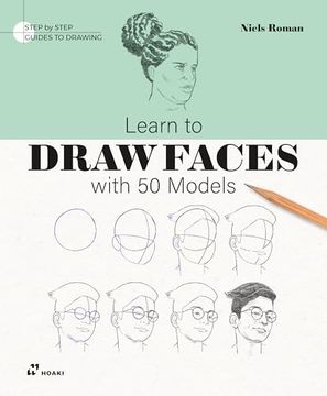 Libro Learn to Draw Faces With 50 Models (Step by Step Guides to Drawing) De Niels Roman ...