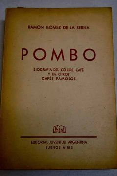 Libro pombo : biografía del célebre café y de otros cafés famosos De ...