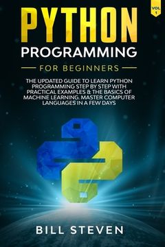 Libro Python Programming For Beginners: The Updated Guide To Learn Python Programming Step by ...