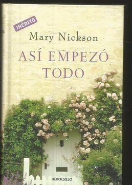 Libro Asi Empezo Todo, Mary Nickson, ISBN 41852681. Comprar en Buscalibre