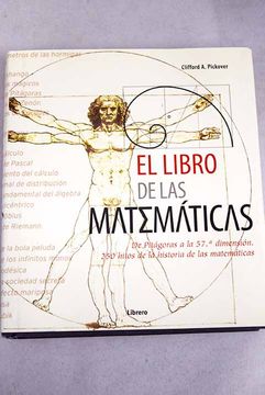 Libro El libro de las matemáticas: de Pitágoras a la 57ª dimensión, 250 ...