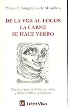 Libro De la voz al Logos la Carne se Hace Verbo De Maria R. Borgatello ...