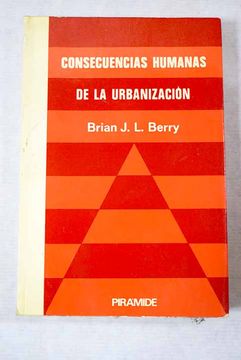 Libro Consecuencias humanas de la urbanización, Berry, Brian Joe Lobley ...