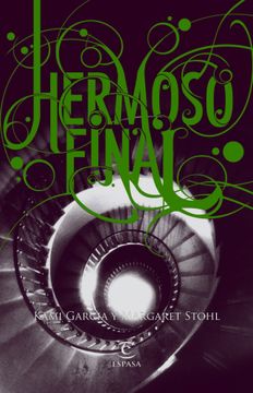Libro Hermoso Final De Kami Garcia,Margaret Stohl - Buscalibre Chile