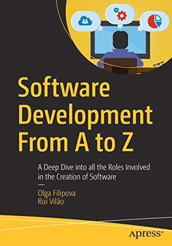 Libro Software Development From a to z: A Deep Dive Into all the Roles Involved in the Creation ...