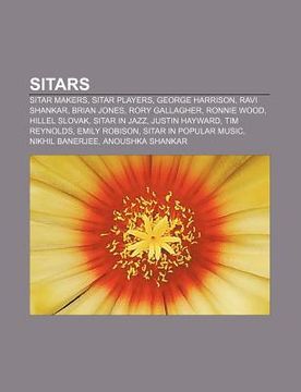 Libro sitars: sitar makers, sitar players, george harrison, ravi ...