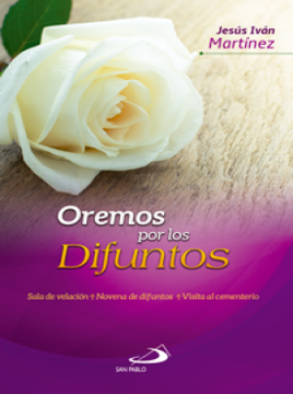Libro OREMOS POR LOS DIFUNTOS De Jesus Ivan Martinez - Buscalibre Colombia