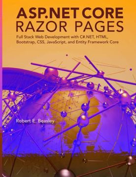 Libro ASP.NET Core Razor Pages: Full Stack Web Development with C#.NET, HTML, Bootstrap, CSS ...