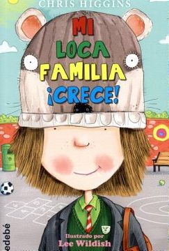 Libro Mi Loca Familia Crece De Higgins, Chris - Buscalibre Chile