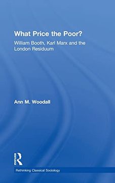 Libro What Price the Poor? William Booth, Karl Marx and the London ...