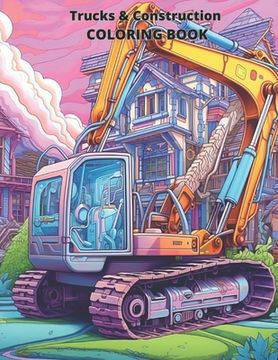 Libro Trucks & Construction COLORING BOOK: 20 great coloring pages for ...