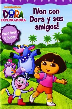 Libro Ven Con Dora Y Sus Amigos! (Dora La Exp (DORA LA EXPLORADORA) De ...
