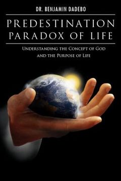 Libro predestination paradox of life De benjamin dadebo - Buscalibre
