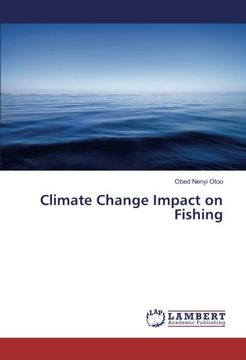 Libro Climate Change Impact on Fishing De Obed Nenyi Otoo - Buscalibre