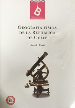 Libro Geograf? A F? Sica de la Rep? Blica de Chile De Amado Pissis - Buscalibre