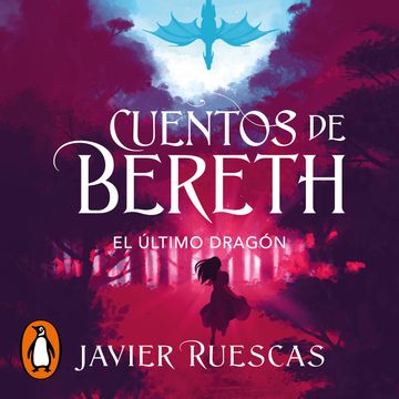 Libro El último dragón (Cuentos de Bereth 1) De Javier ruescas - Buscalibre