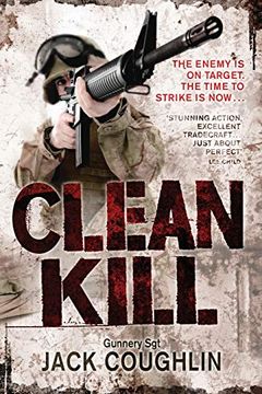 Libro Clean Kill (Gunnery Sergeant Kyle Swanson Series) (en Inglés) De ...