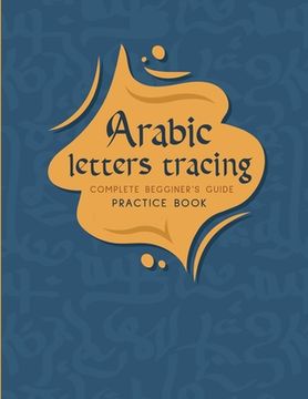 Libro Arabic Letters tracing Complete Begginer's Guide Practice Book ...