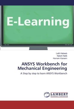 Libro Ansys Workbench for Mechanical Engineering: A Step by Step to Learn Ansys Workbench De ...