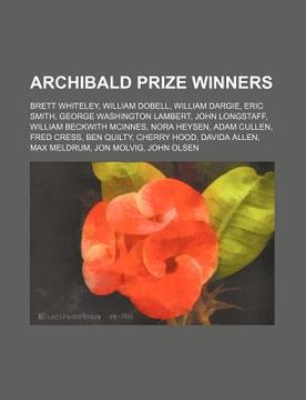 Libro archibald prize winners: brett whiteley, william dobell, william ...