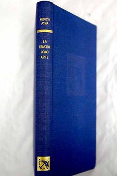 Libro La traición como arte, Assía, Augusto, ISBN 49439164. Comprar en ...