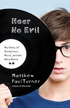 Libro Hear no Evil: Marching in the Lord's Army, Fleeing the Devil and ...