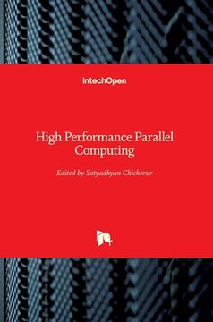 Libro High Performance Parallel Computing (en Inglés) De Chickerur, Satyadhyan - Buscalibre