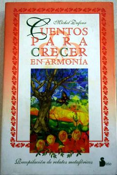 Comprar Cuentos para crecer en armonía De Dufour, Michel - Buscalibre