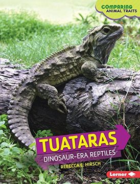 Libro Tuataras: Dinosaur-Era Reptiles (Comparing Animal Traits) De ...
