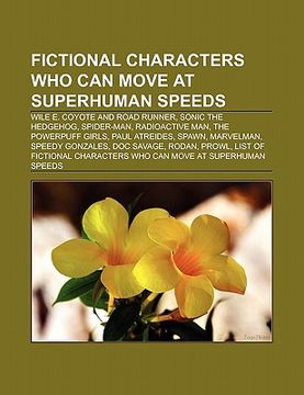 Libro fictional characters who can move at superhuman speeds: wile e ...