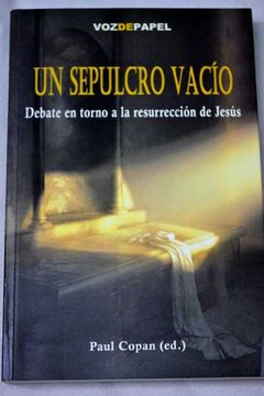 Libro Un Sepulcro Vacío: Debate En Torno A La Resurrección De Jesús De ...