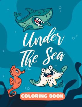 Libro Under the sea Coloring Book: Funny Marine Life Colouring Book for ...