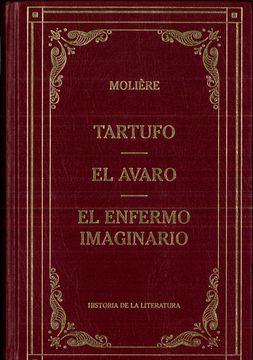 Libro Tartufo. El Avaro. El Enfermo Imaginario De Moliere - Buscalibre