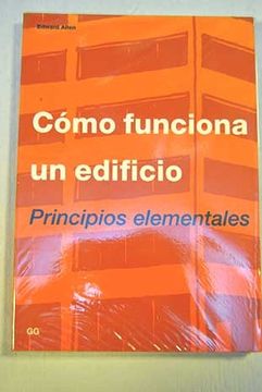 Libro Cómo funciona un edificio: principios elementales De Edward Allen - Buscalibre