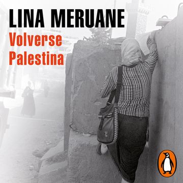 Libro Volverse Palestina De Lina Meruane - Buscalibre