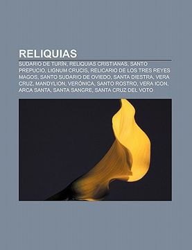 Libro reliquias: sudario de tur n, reliquias cristianas, santo prepucio ...