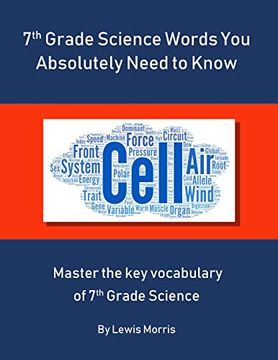 Libro 7th Grade Science Words you Absolutely Need to Know: Master the ...