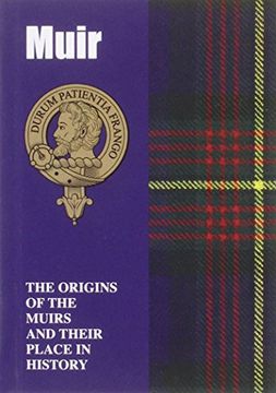Libro Muir: The Origins of the Muirs and Their Place in History: The ...