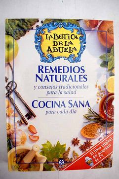 Libro Los remedios y las recetas tradicionales para una salud natural ...