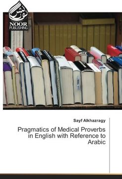 Libro Pragmatics of Medical Proverbs in English with Reference to ...