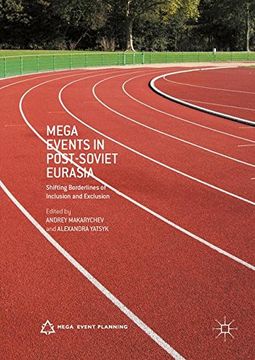 Libro Mega Events in Post-Soviet Eurasia: Shifting Borderlines of ...