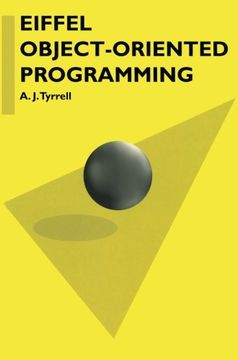 Libro Eiffel Object-Oriented Programming (Computer Science) De A.J. Tyrrell - Buscalibre