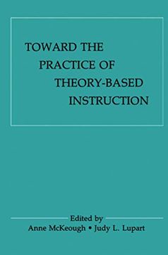 Libro Toward the Practice of Theory-Based Instruction: Current ...