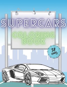Libro Supercars Coloring Book: Unique Luxury Cars Collection Designs ...