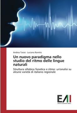 Libro Un nuovo paradigma nello studio del ritmo delle lingue naturali ...