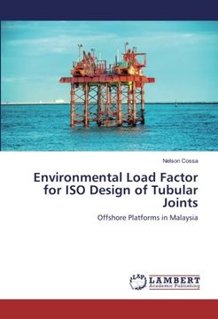 Libro Environmental Load Factor for ISO Design of Tubular Joints ...