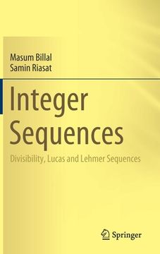 Libro Integer Sequences: Divisibility, Lucas and Lehmer Sequences (en Inglés) De Masum Billal ...