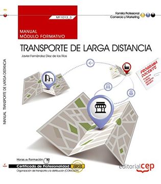 Libro Manual. Transporte de Larga Distancia (Mf1013_3). Certificados de Profesionalidad ...