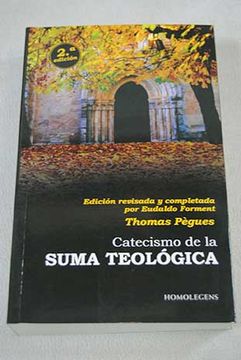 Libro Catecismo de la Suma Teológica De Pègues, Thomas - Buscalibre